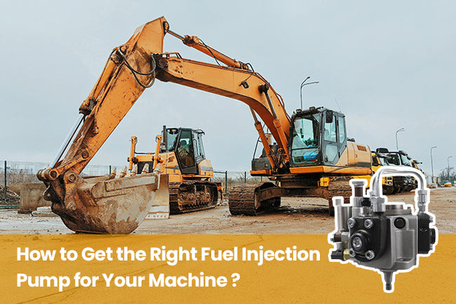 How to Get the Right Fuel Injection Pump for Your Machine